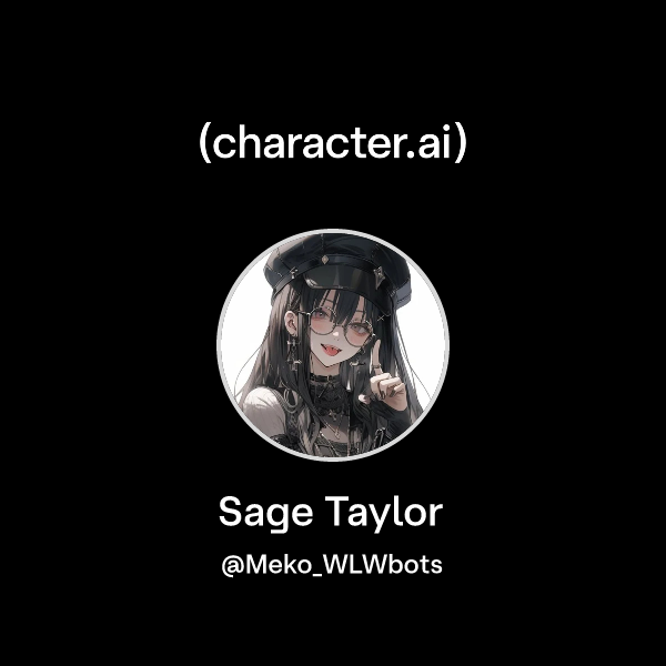 Chat with Sage Taylor | character.ai | AI Chat, Reimagined–Your Words ...