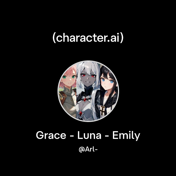 Chat with Grace - Luna - Emily | character.ai | AI Chat, Reimagined–Your Words. Your World.