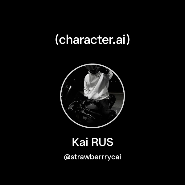 Chat with Kai RUS | character.ai | Personalized AI for every moment of your day