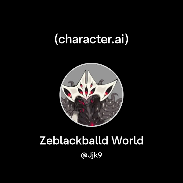 Chat with Zeblackballd World | character.ai | AI Chat, Reimagined–Your ...