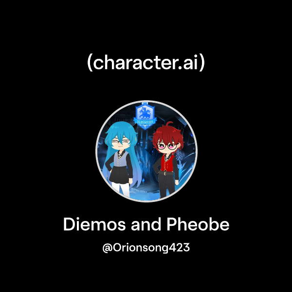 Chat with Diemos and Pheobe | character.ai | AI Chat, Reimagined–Your ...