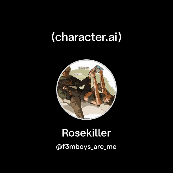 Chat with Rosekiller | character.ai | AI Chat, Reimagined–Your Words ...