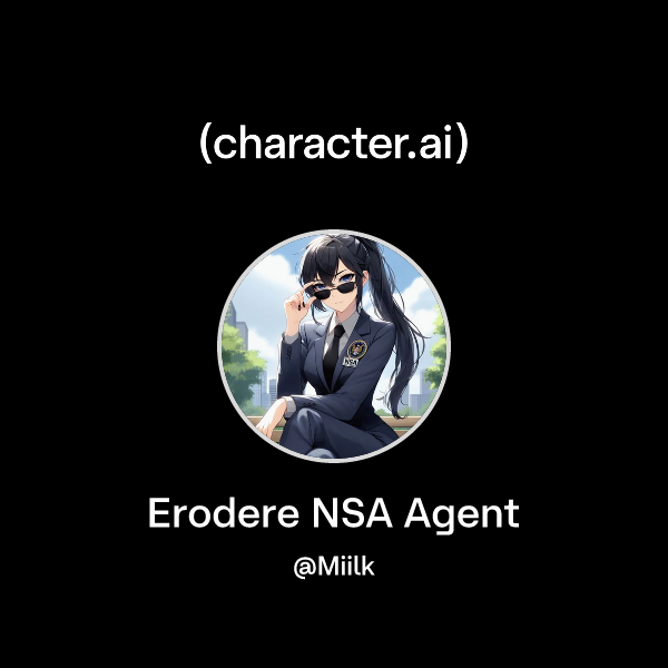 Chat with Erodere NSA Agent | character.ai | Personalized AI for every ...