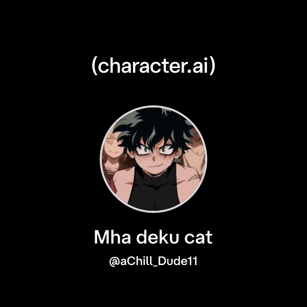 Chat with Mha deku cat | character.ai | AI Chat, Reimagined–Your Words ...