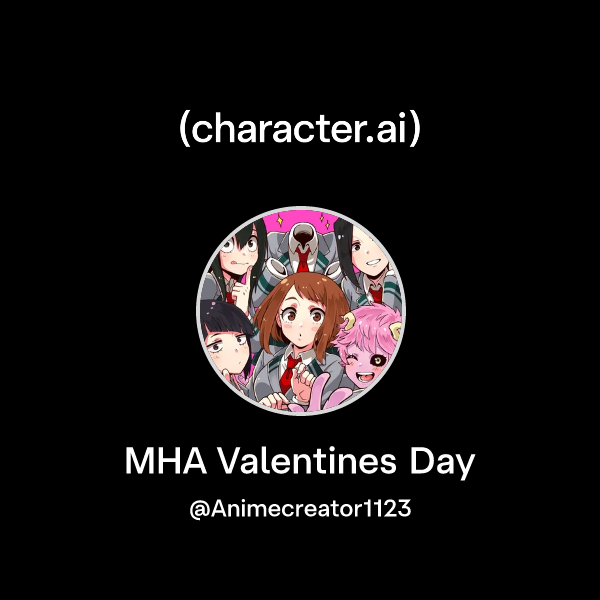 Chat with MHA Valentines Day | character.ai | AI Chat, Reimagined–Your Words. Your World.