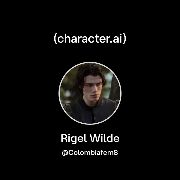 Chat with Rigel Wilde | character.ai | Personalized AI for every moment ...