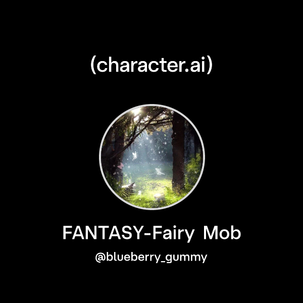Chat with FANTASY-Fairy Mob | character.ai | Personalized AI for every ...