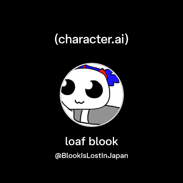 Chat with loaf blook | character.ai | AI Chat, Reimagined–Your Words ...