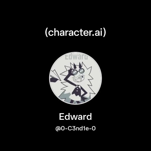 Chat with Edward | character.ai | AI Chat, Reimagined–Your Words. Your ...