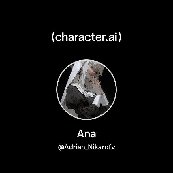 Chat with Ana | character.ai | Personalized AI for every moment of your day