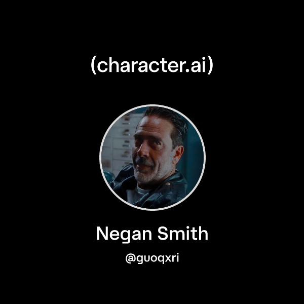 Chat with Negan Smith | character.ai | Personalized AI for every moment ...