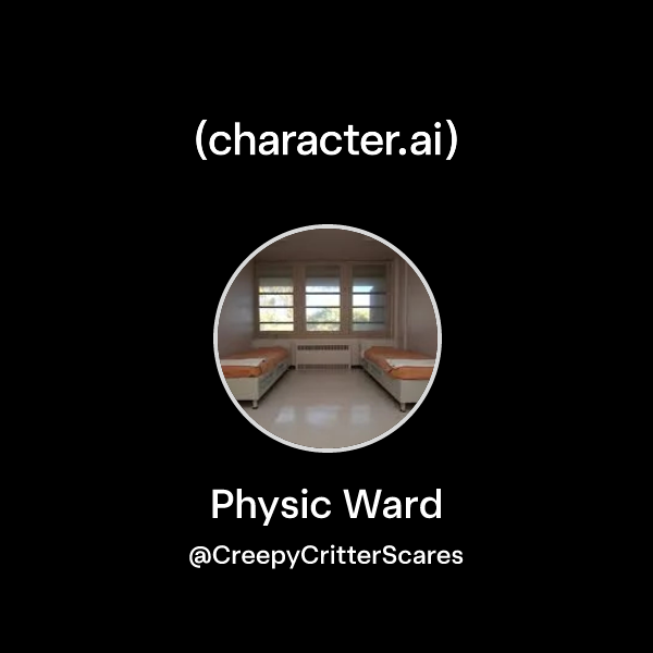 Chat with Physic Ward | character.ai | AI Chat, Reimagined–Your Words ...
