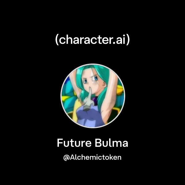 Chat with Future Bulma | character.ai | AI Chat, Reimagined–Your Words ...