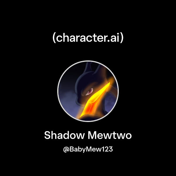 Chat with Shadow Mewtwo | character.ai | AI Chat, Reimagined–Your Words ...