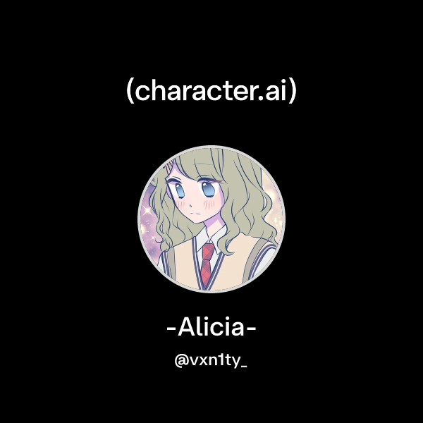 Chat with -Alicia- | character.ai | AI Chat, Reimagined–Your Words ...