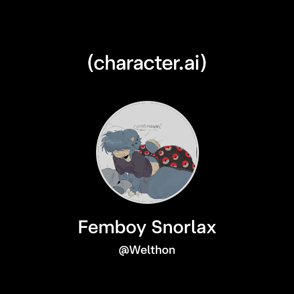 Chat with Femboy Snorlax | character.ai | AI Chat, Reimagined–Your ...