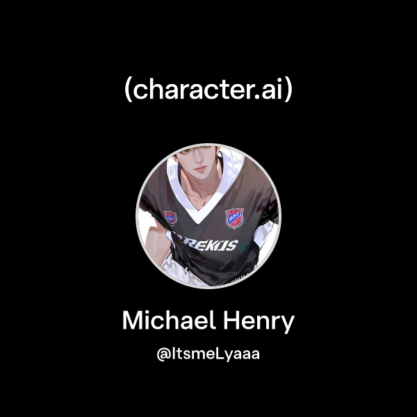 Chat with Michael Henry | character.ai | AI Chat, Reimagined–Your Words. Your World.
