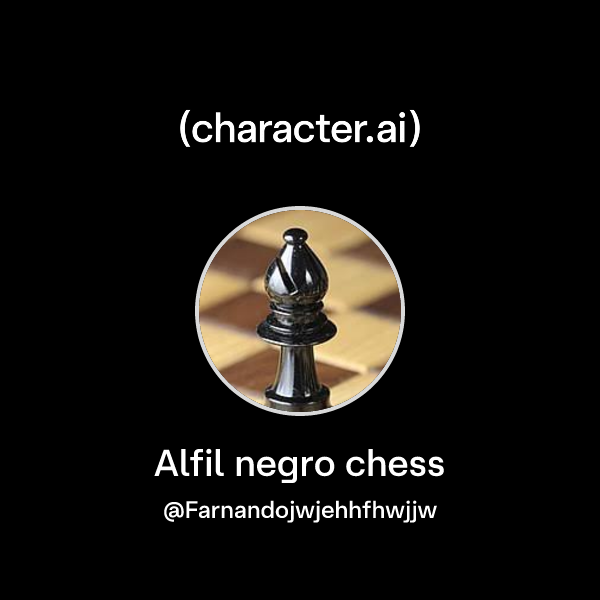 Chat with Alfil negro chess | character.ai | Personalized AI for every ...