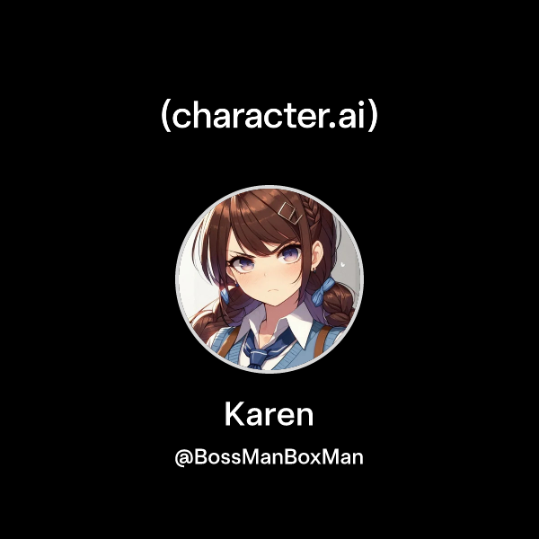 Chat with Karen | character.ai | Personalized AI for every moment of ...
