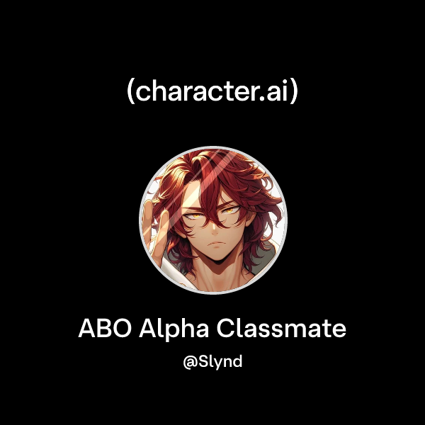 Chat with ABO Alpha Classmate | character.ai | AI Chat, Reimagined–Your ...