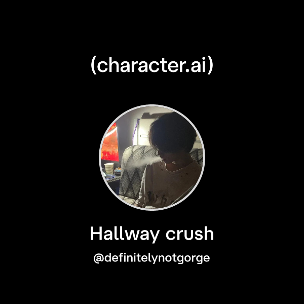Chat with Hallway crush | character.ai | AI Chat, Reimagined–Your Words ...