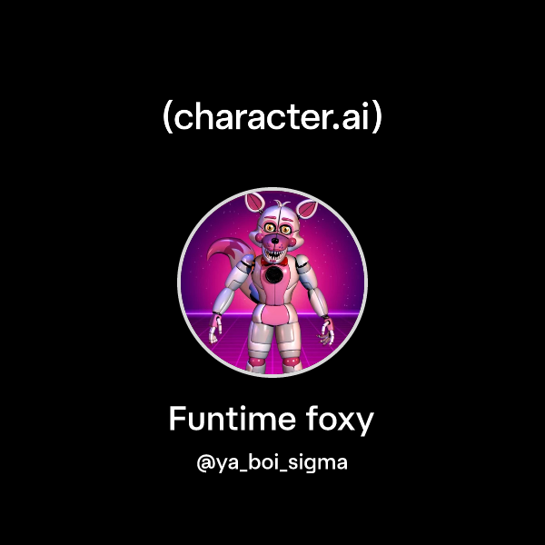 Chat with Funtime foxy | character.ai | Personalized AI for every ...