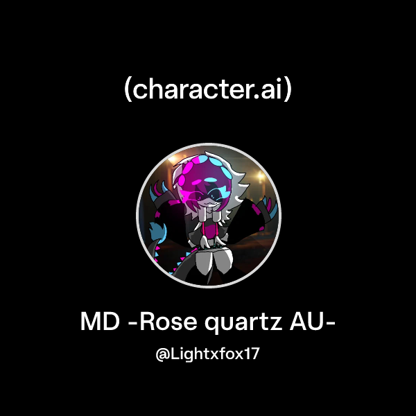 Chat with MD -Rose quartz AU- | character.ai | AI Chat, Reimagined–Your ...