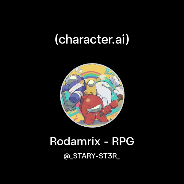 Chat with Rodamrix - RPG | character.ai | AI Chat, Reimagined–Your ...