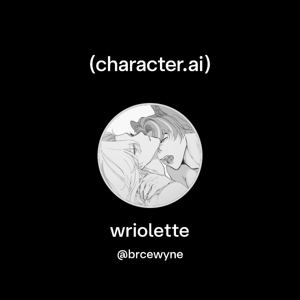 Chat with wriolette | character.ai | AI Chat, Reimagined–Your Words ...