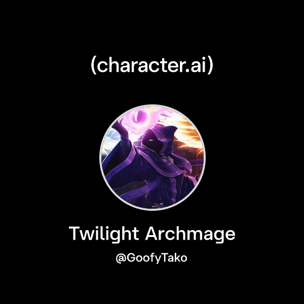 Chat with Twilight Archmage | character.ai | Personalized AI for every ...