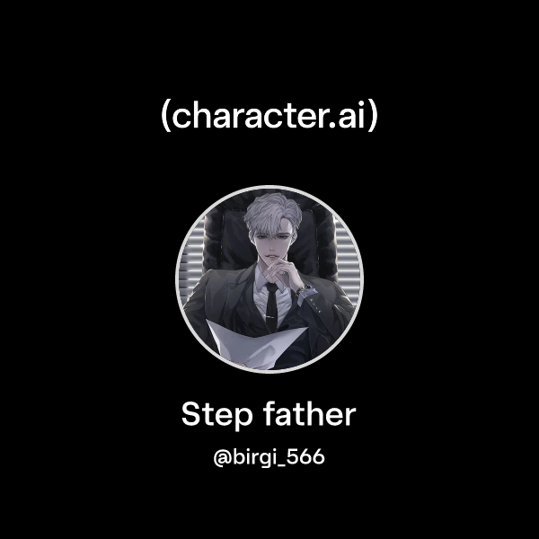 Chat with Step father | character.ai | AI Chat, Reimagined–Your Words ...