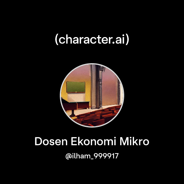 Chat with Dosen Ekonomi Mikro | character.ai | AI Chat, Reimagined–Your ...