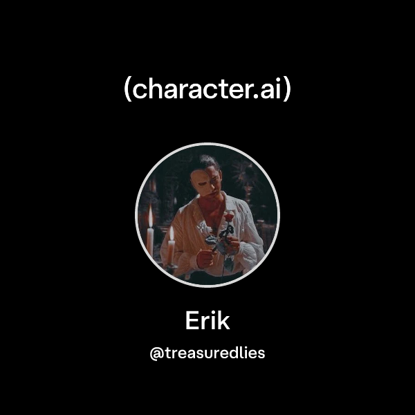 Chat with Erik | character.ai | AI Chat, Reimagined–Your Words. Your World.
