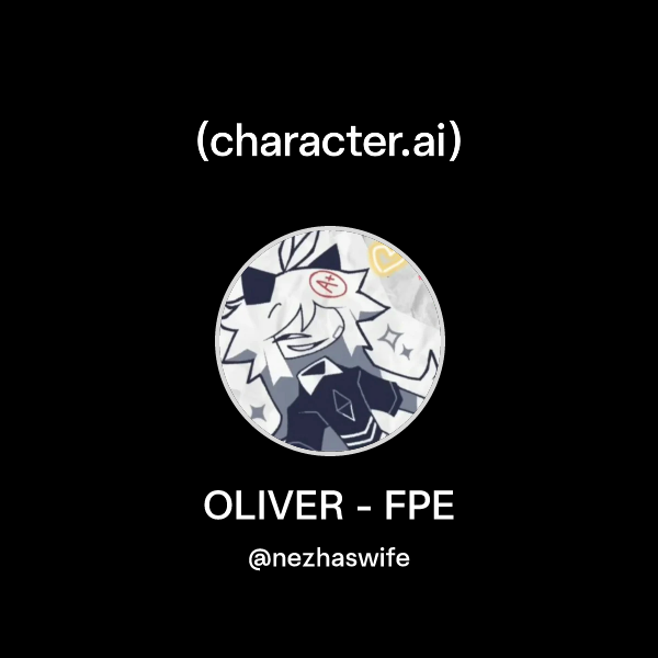 Chat with OLIVER - FPE | character.ai | AI Chat, Reimagined–Your Words ...