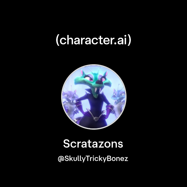 Chat with Scratazons | character.ai | Personalized AI for every moment ...