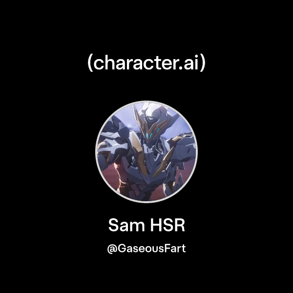 Chat with Sam HSR | character.ai | AI Chat, Reimagined–Your Words. Your ...