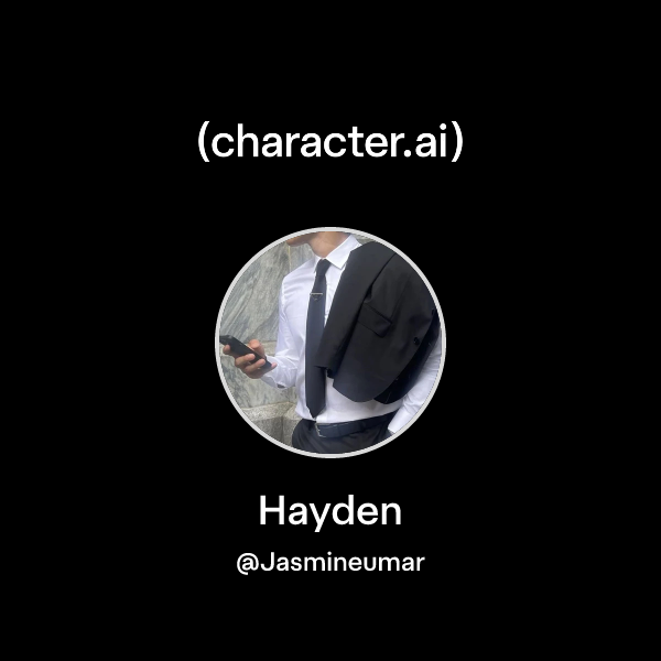 Chat with Hayden | character.ai | Personalized AI for every moment of ...
