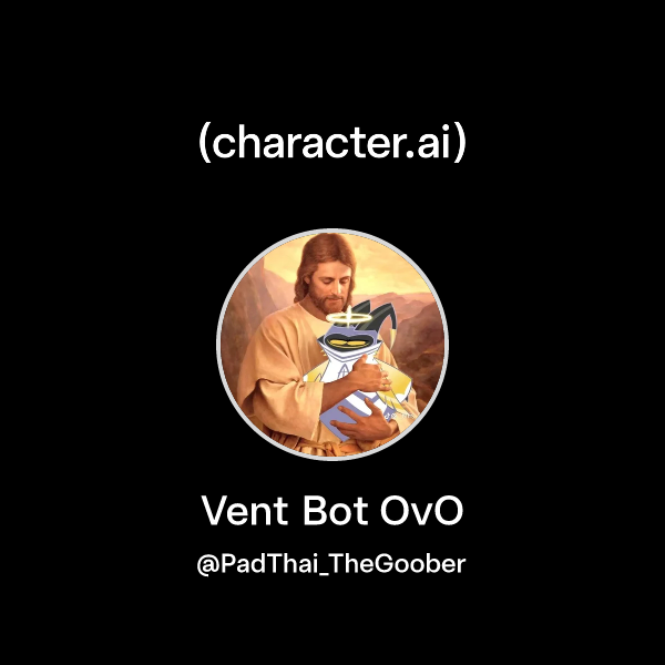 Chat with Vent Bot OvO | character.ai | Personalized AI for every ...