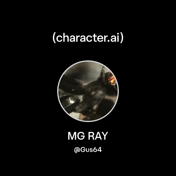Chat with MG RAY | character.ai | AI Chat, Reimagined–Your Words. Your ...