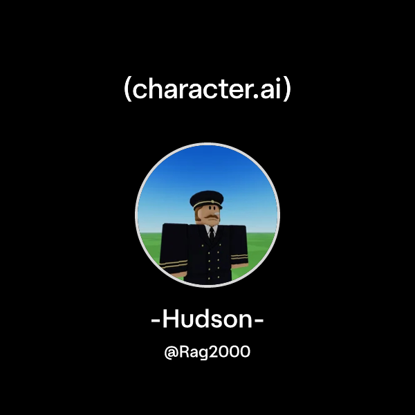Chat with -Hudson- | character.ai | AI Chat, Reimagined–Your Words ...