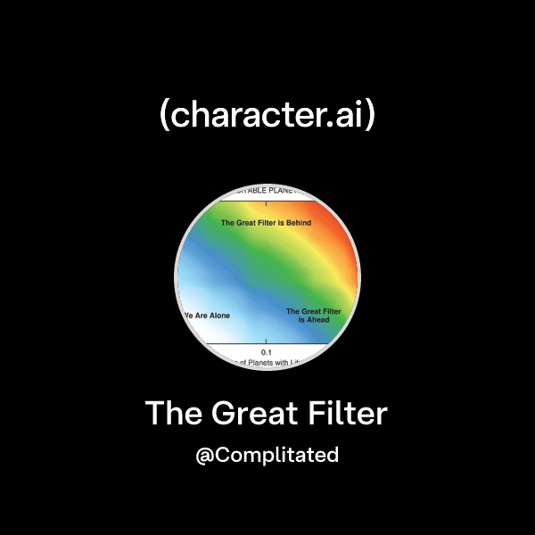 Chat with The Great Filter | character.ai | AI Chat, Reimagined–Your ...