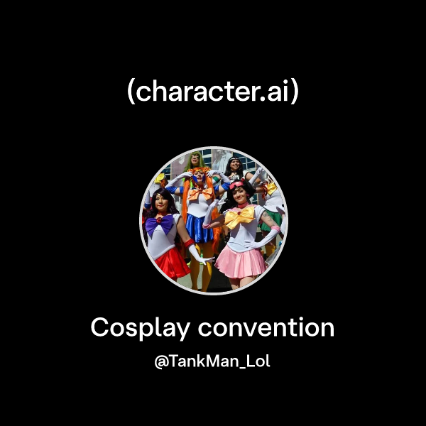 Chat with Cosplay convention | character.ai | AI Chat, Reimagined–Your ...