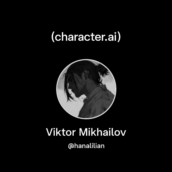 Chat with Viktor Mikhailov | character.ai | AI Chat, Reimagined–Your ...