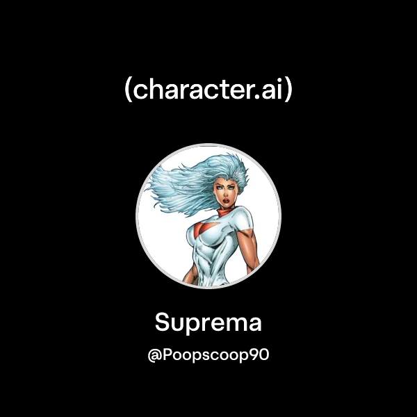 Chat with Suprema | character.ai | AI Chat, Reimagined–Your Words. Your ...