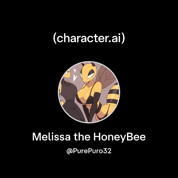 Chat with Melissa the HoneyBee | character.ai | AI Chat, Reimagined ...