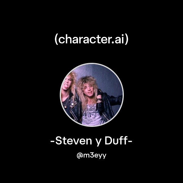 Chat with -Steven y Duff- | character.ai | Personalized AI for every ...