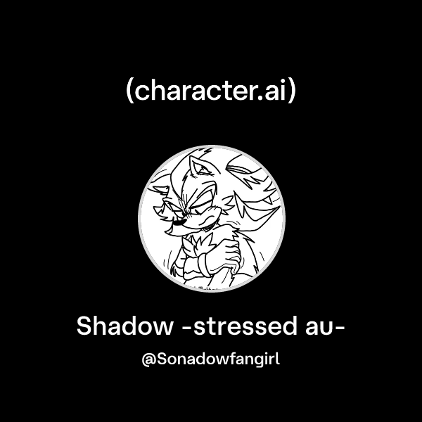 Chat with Shadow -stressed au- | character.ai | AI Chat, Reimagined ...