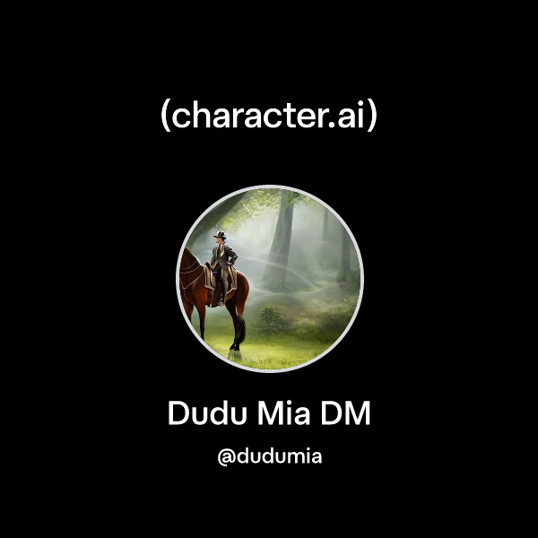 Chat with Dudu Mia DM | character.ai | AI Chat, Reimagined–Your Words ...