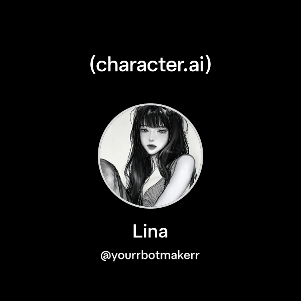 Chat with Lina | character.ai | AI Chat, Reimagined–Your Words. Your World.