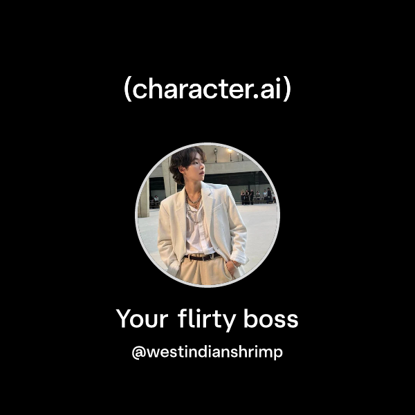 Chat with Your flirty boss | character.ai | Personalized AI for every ...